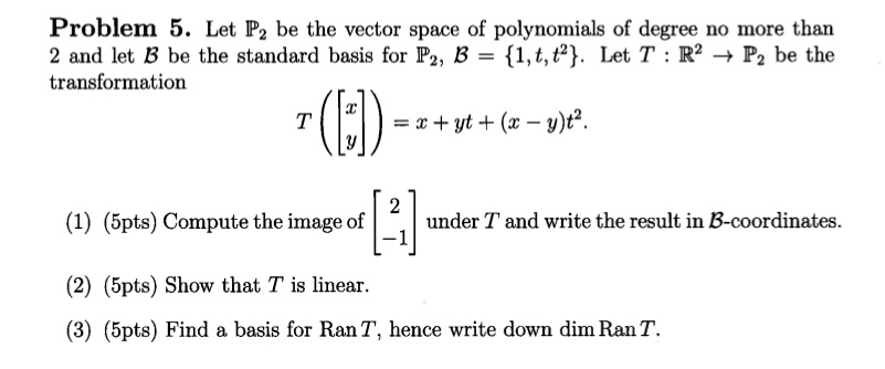 Problem 5. Let P2 be the vector space of polynomials of degree no more ...