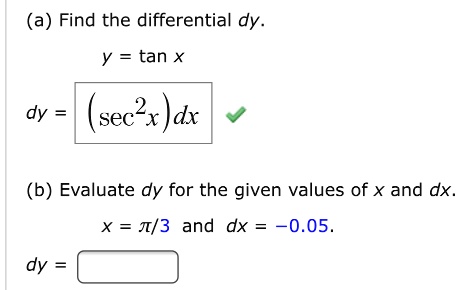 SOLVED: (a) Find the differential dy y = tan x dy sec2x )dx (b ...