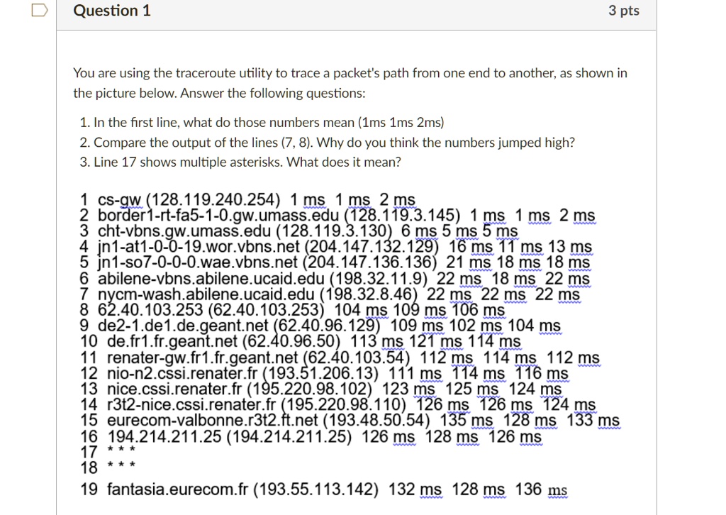 Solved You Are Using The Traceroute Utility To Trace A Packets Path From One End To Another 