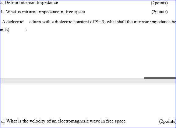 a. Define Intrinsic Impedance b. What is intrinsic impedance in free ...