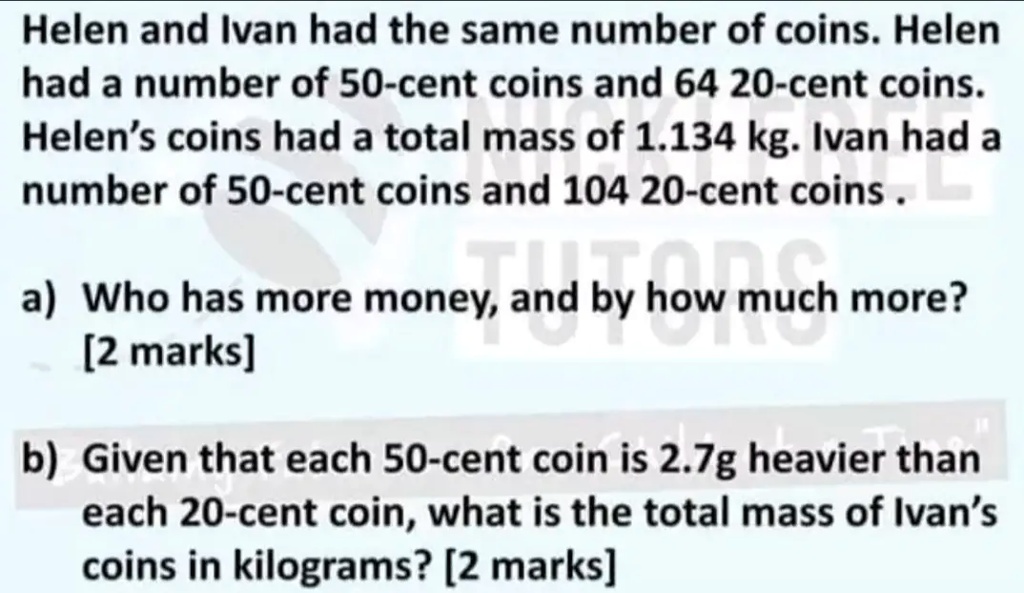 SOLVED: Helen and Ivan had the same number of coins. Helen had a number ...