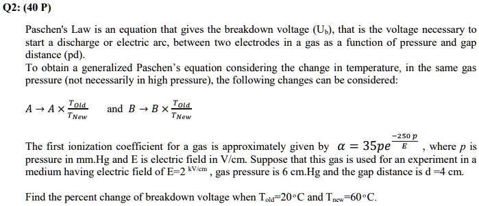 SOLVED: Paschen's Law is an equation that gives the breakdown voltage ...