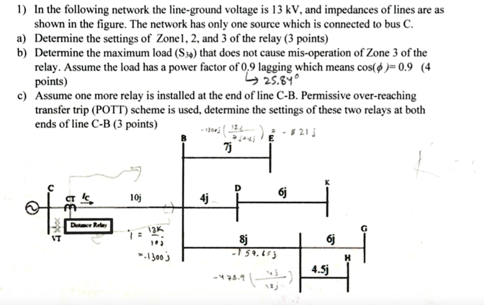 1) In the following network the line-ground voltage is 13 kV, and ...