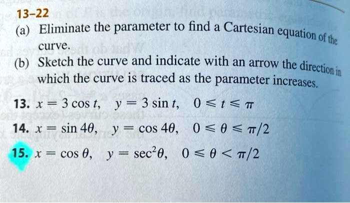 13 22 a eliminate the parameter to find a cartesian equation of the ...