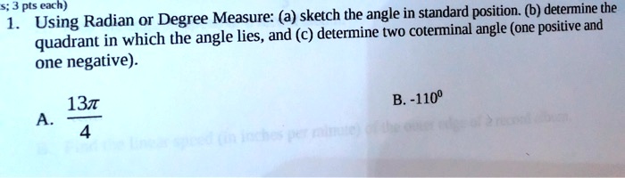 SOLVED:pts each) Using Radian or Degree Measure: (a) sketch the angle ...