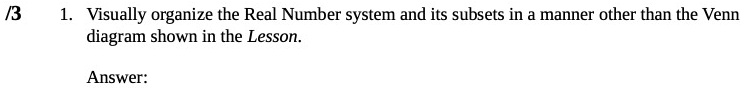 SOLVED: 'Visually organize the Real Number system and its subsets in ...
