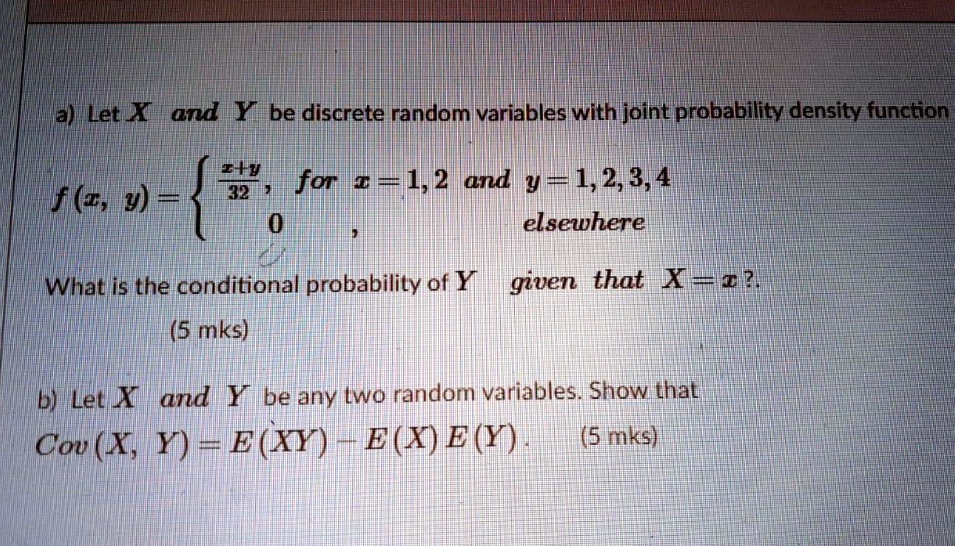 a) Let X and Y be discrete random variables with joint probability ...