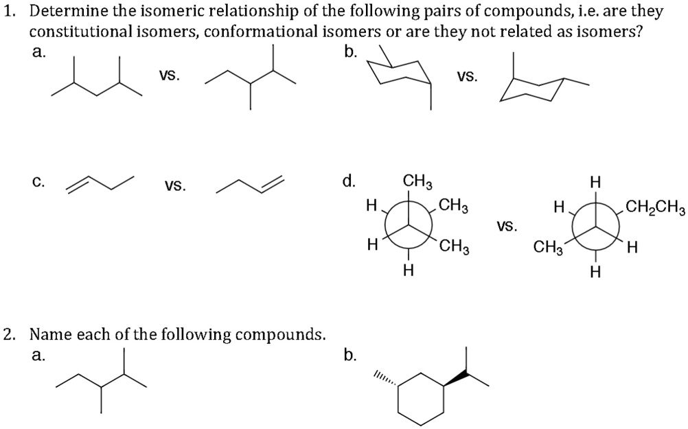 SOLVED: 1 Determine the isomeric relationship of the following pairs of ...