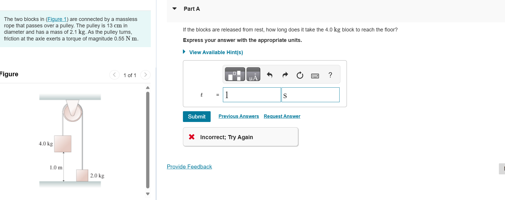 The two blocks in (Figure 1) are connected by a massless rope that passes over a pulley. The ...