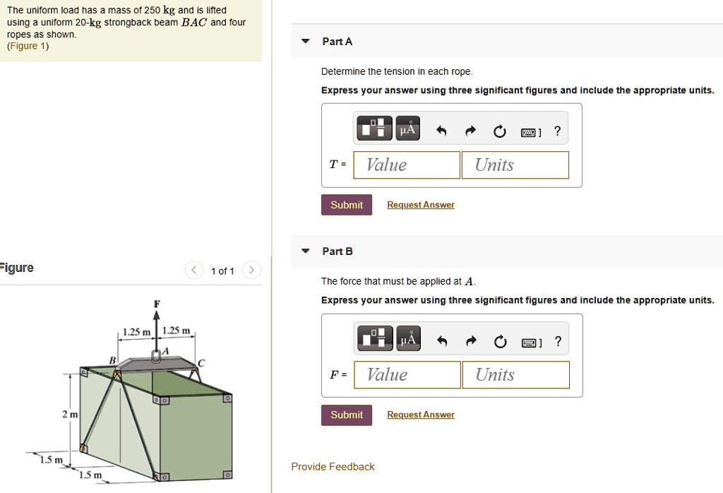 SOLVED: The uniform load has a mass of 250 kg and is lifted using a uniform 20-kg strongback ...