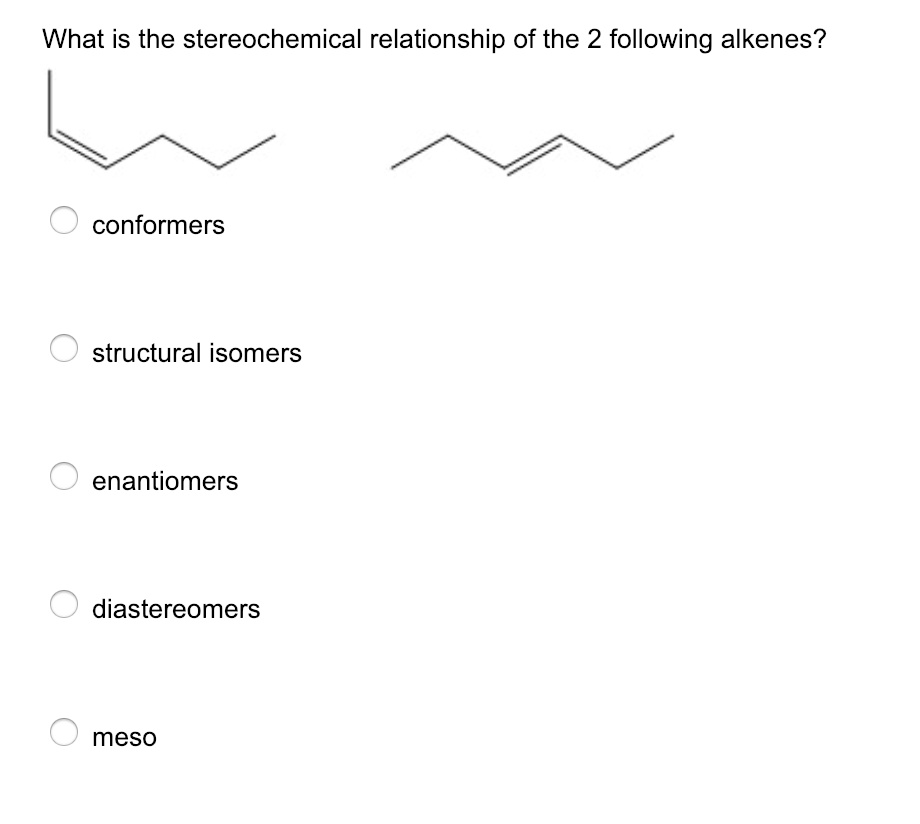 SOLVED: What is the stereochemical relationship of the 2 following ...