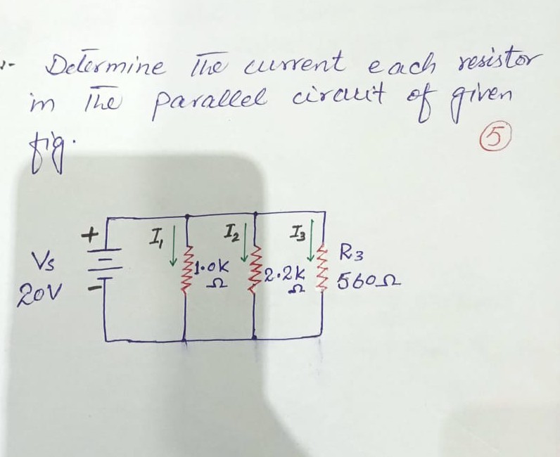 1- Determine the current each resistor i the parallel circuit of given ...