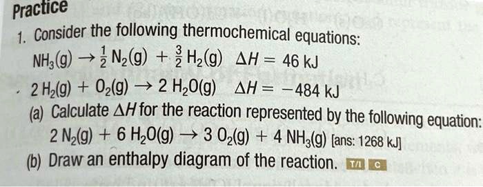 Practice 1. Consider the following thermochemical equations: NH3(g) →(1 ...