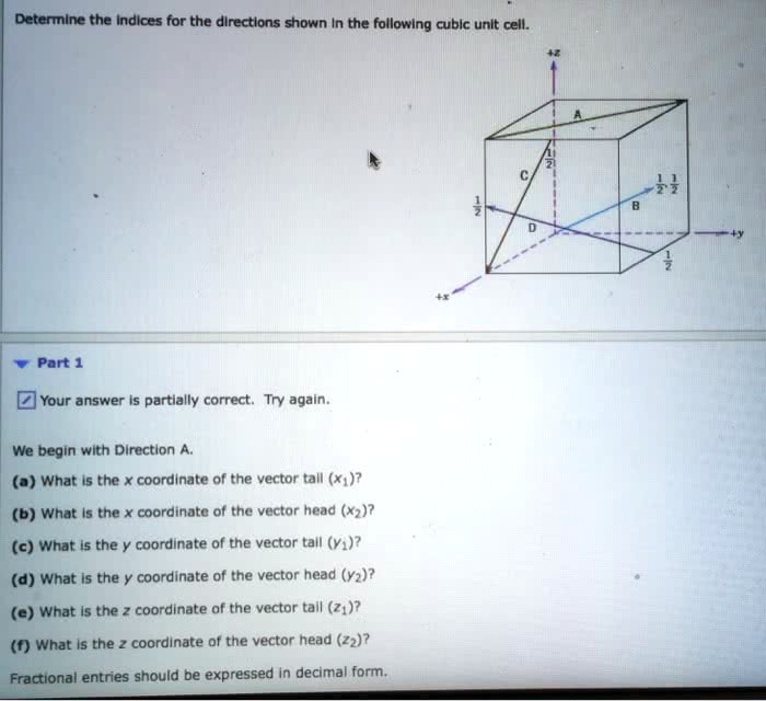 SOLVED: ' Determine the Indices for the directions shown in the ...