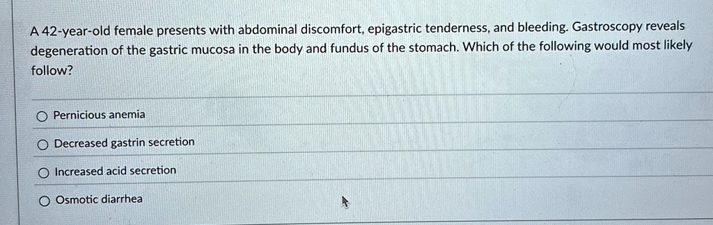 a 42 year old female presents with abdominal discomfort epigastric ...