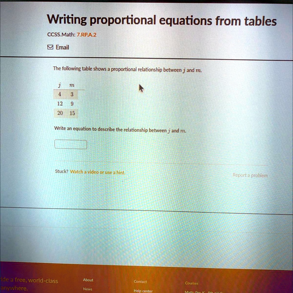 SOLVED:"Writing proportional equations from tables CCSS.Math: 7.RP.A.2 ...