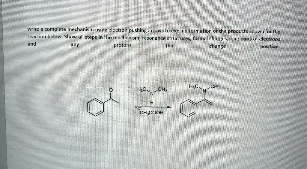 SOLVED: write a complete mechanism using electron pushing arrows to ...
