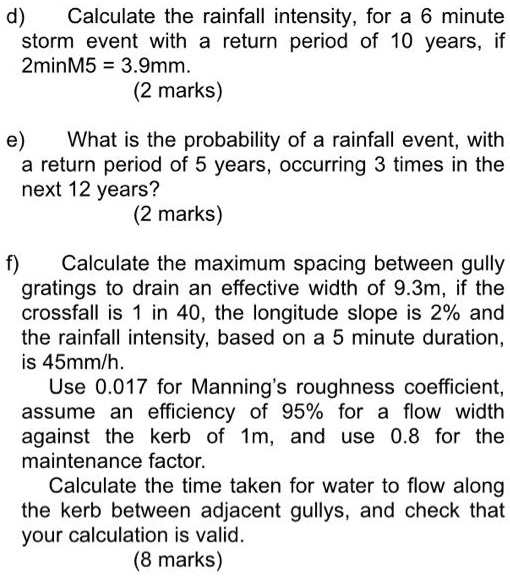 SOLVED:d) Calculate the rainfall intensity for 6 minute storm event ...