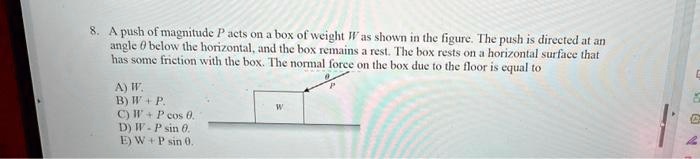 SOLVED: Please show step by step how to solve it! I will upvote if it's right :) 8. A push of ...