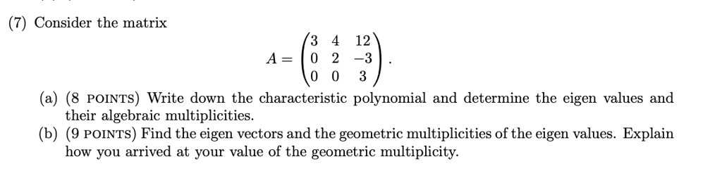 consider the matrix 12 73 a 8 points write down the characteristic polynomial and determine the ...