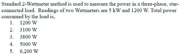 Standard 2-Wattmeter method is used to measure the power in a three ...
