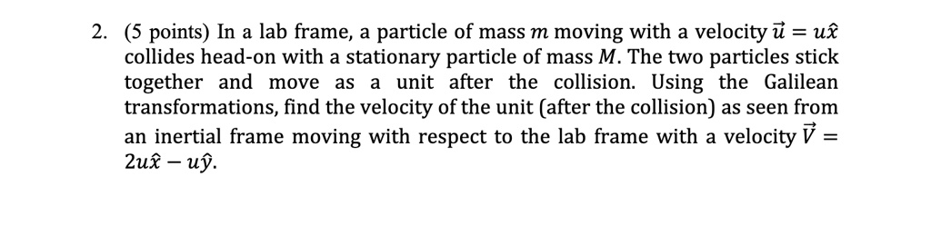5 points in a lab frame a particle of mass m moving with a...