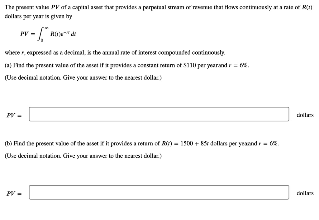 The present value PV of a capital asset that provides a perpetual ...