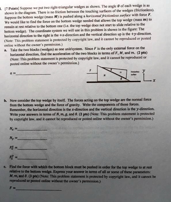 . [7 Points] Suppose we put two right-triangular wedges as shown. The ...