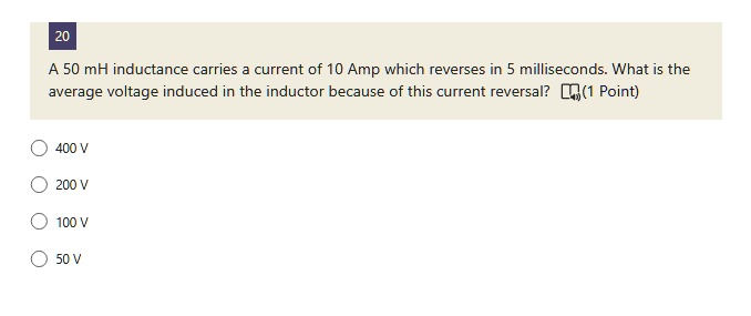 20 A 50 mH inductance carries a current of 10 Amp which reverses in 5 ...