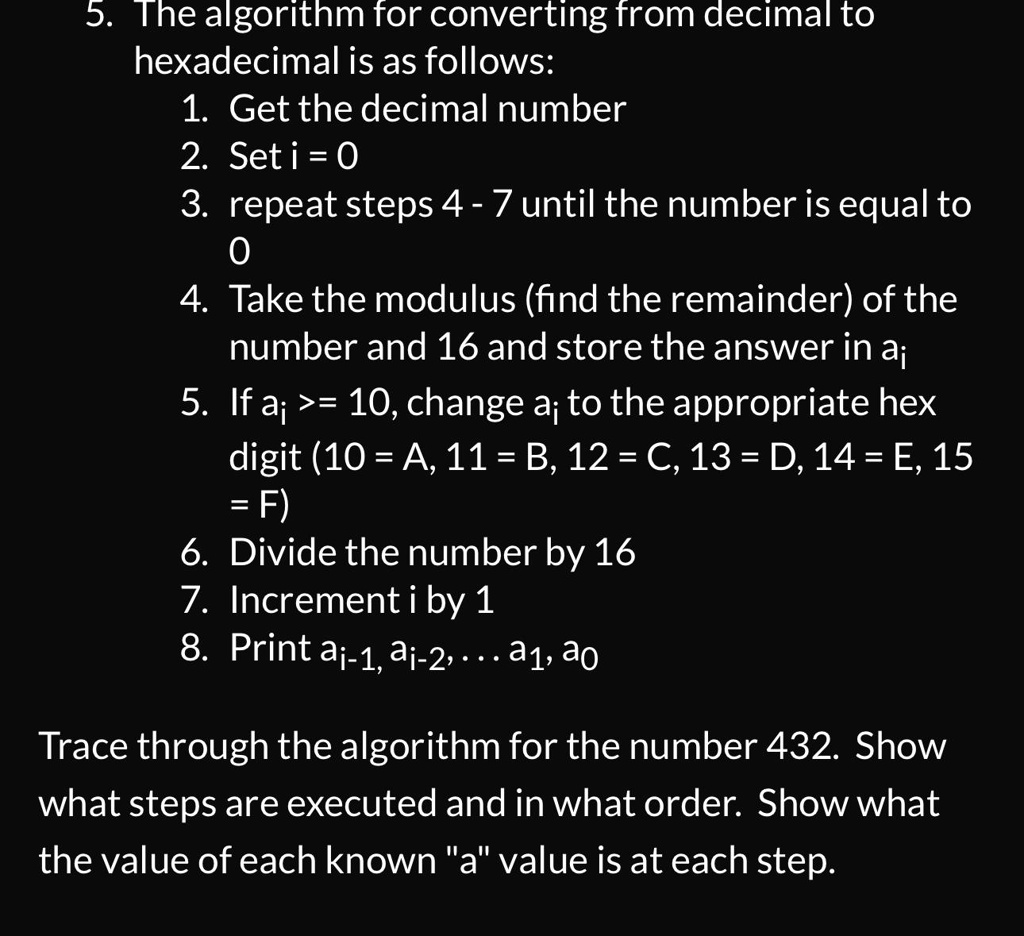 Solved The Algorithm For Converting From Decimal To Hexadecimal Is As Follows 1 Get The