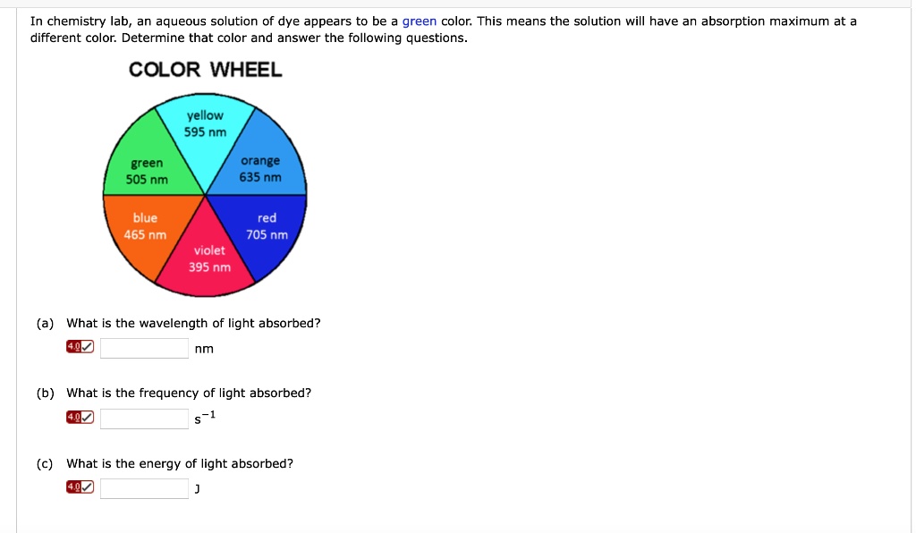 in chemistry lab an aqueous solution of dye appears to be green color ...