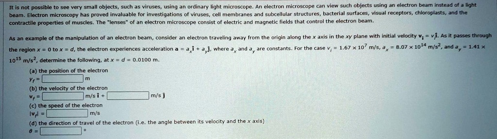 SOLVED: It is not possible see very small objects, such vinuses usina ordinan light microscope ...