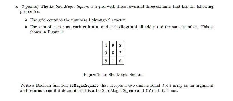 SOLVED: C++ 5. (3 points) The Lo Shu Magic Square is a grid with three ...