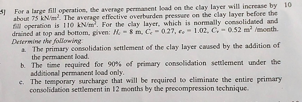 5] For a large fill operation, the average permanent load on the clay ...