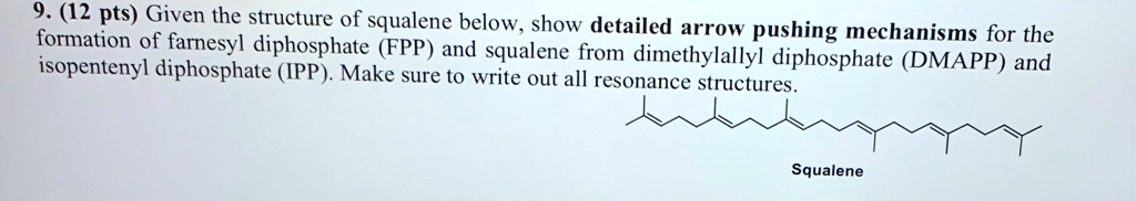 SOLVED: 9. (12 pts) Given the structure of squalene below, show ...