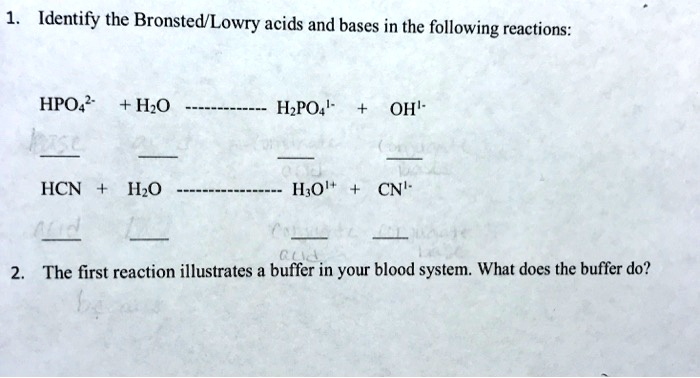 1. Identify the Bronsted/Lowry acids and bases in the following ...