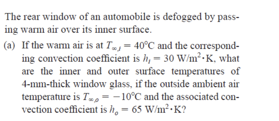 The rear window of an automobile is defogged by passing warm air over ...
