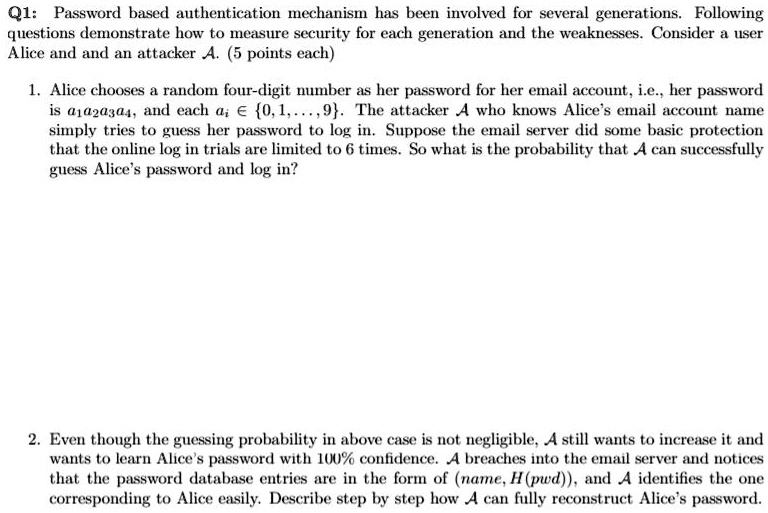 SOLVED: Q1: Password-based authentication mechanisms have been involved ... SOLVED: Q1: Password-based authentication mechanisms have been involved ...