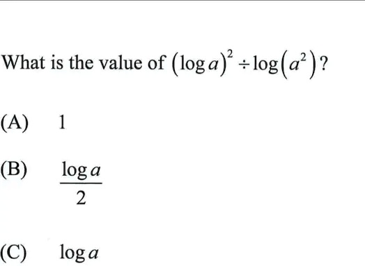 SOLVED: What is the value of (loga)? +log(a )? (A) (B) loga (C) loga