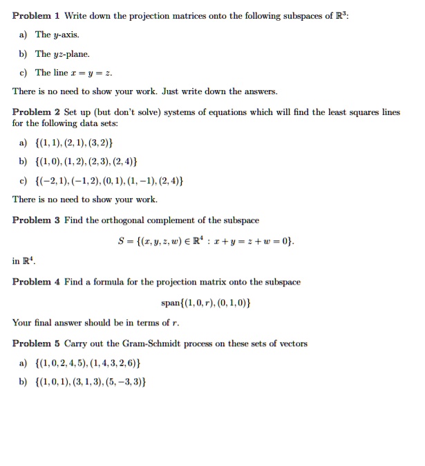 SOLVED:Problem Write down the projection matrices onto the following subspaces of Ri: The y-axis ...