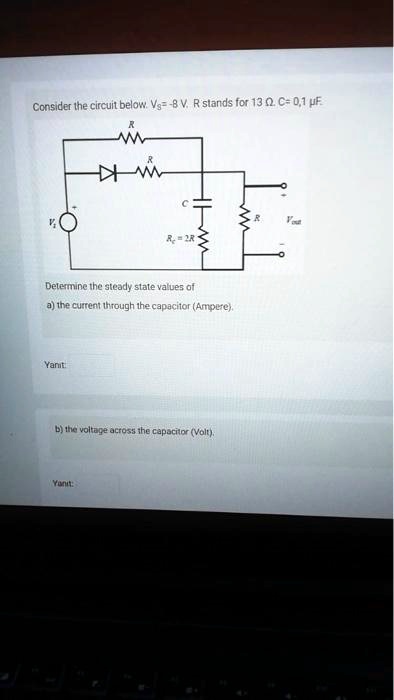 Consider the circuit below. Vs = -8 V. R stands for 13 Ω. C = 0.1 μ F. Determine the steady ...