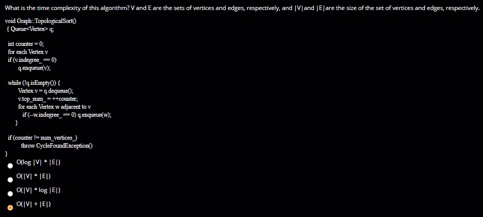 What is the time complexity of this algorithm? V and E are the sets of ...