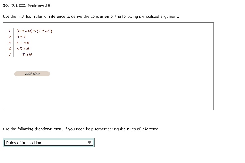 29. 7.1 III. Problem 16 Use the first four rules of inference to derive ...