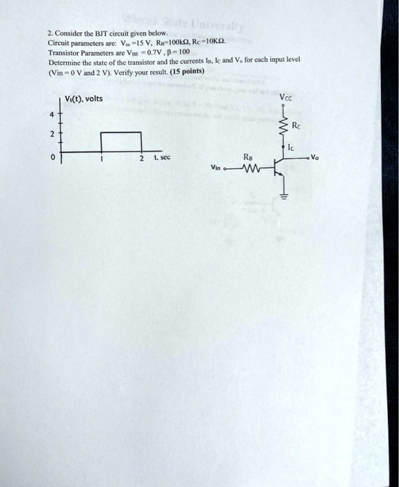 SOLVED: Text: Andre-Universis 2. Consider the BJT circuit given below. Circuit parameters are: V ...
