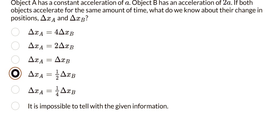 [GET ANSWER] object a has a constant acceleration of a object b has an ...