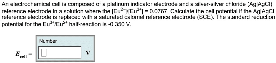 SOLVED: An electrochemical cell is composed of a platinum indicator electrode and a silver ...