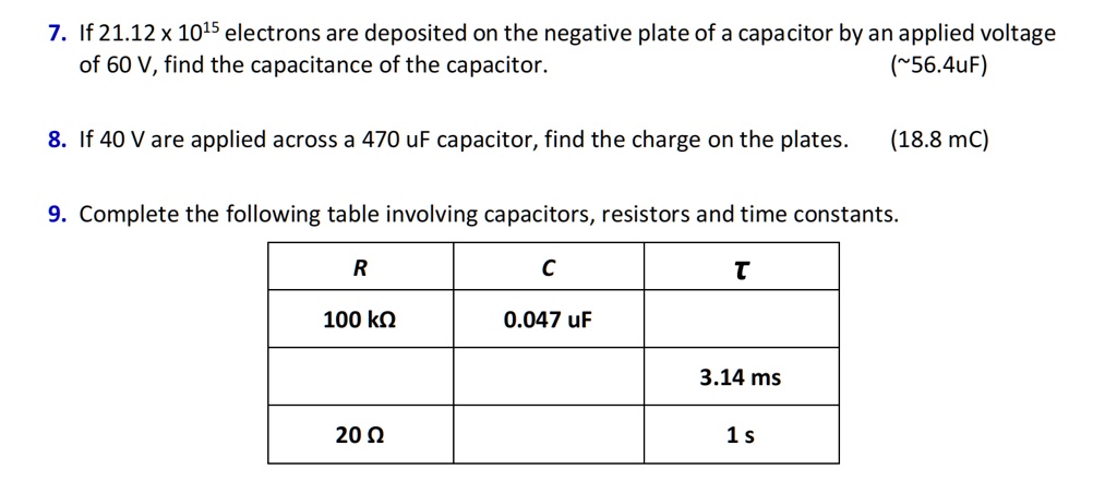 SOLVED: If 21.12 imes 10^(15) electrons are deposited on the negative plate of a capacitor by an ...