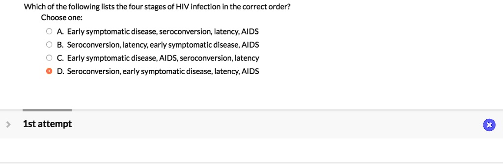 SOLVED: Which of the following lists the four stages of HIV infection ...