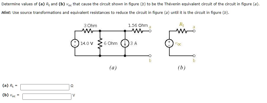 SOLVED: Determine values of (a) Rt and (b) Voc that cause the circuit shown in figure (b) to be ...