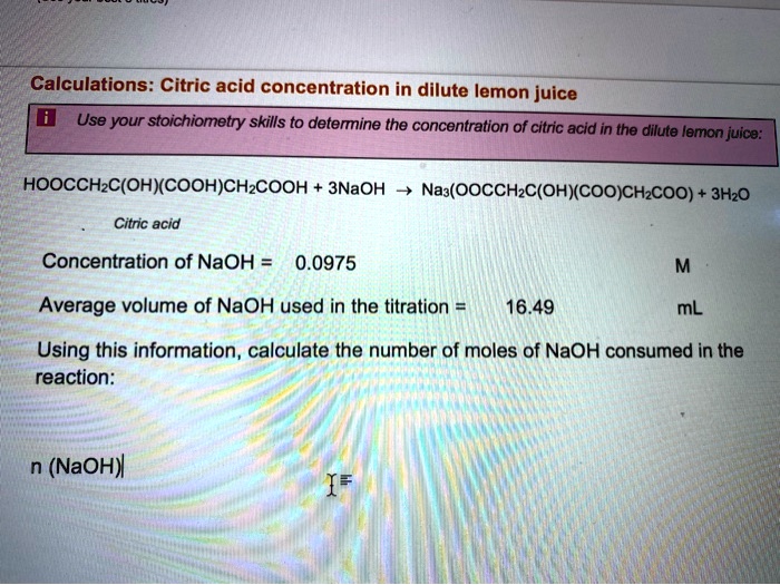 SOLVED: Calculations: Citric acid concentration in dilute lemon juice ...